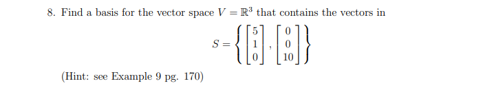 Solved 8. Find a basis for the vector space V =R3 that | Chegg.com