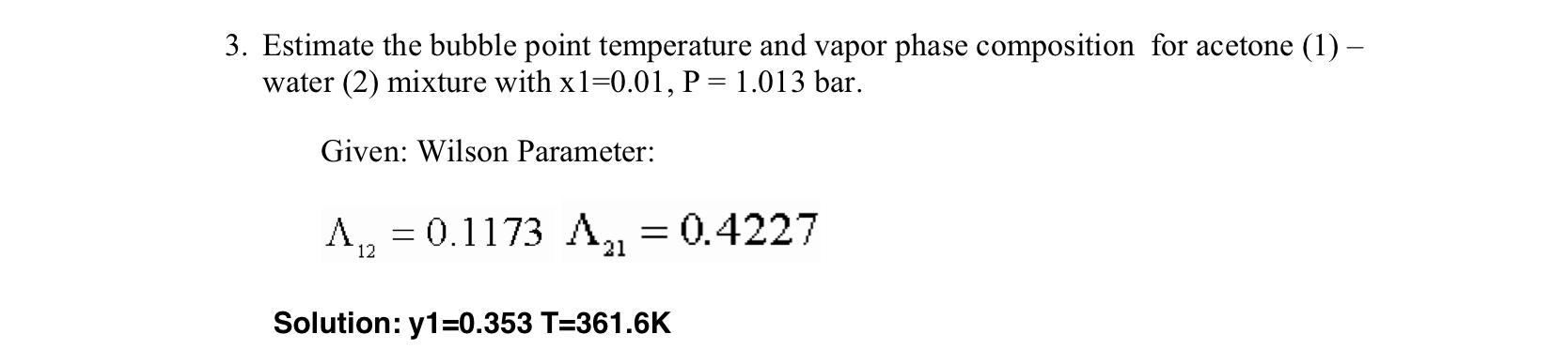 Solved 3. Estimate the bubble point temperature and vapor | Chegg.com