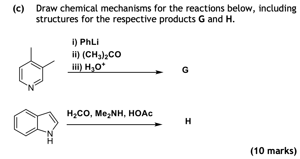Solved (c) Draw chemical mechanisms for the reactions below, | Chegg.com