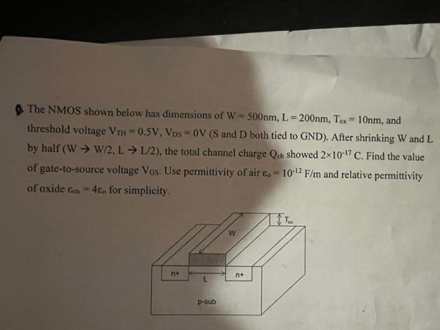 Solved The NMOS shown below has dimensions of W=500 nm, | Chegg.com