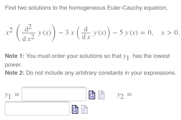 Solved Find two solutions to the homogeneous Euler-Cauchy | Chegg.com