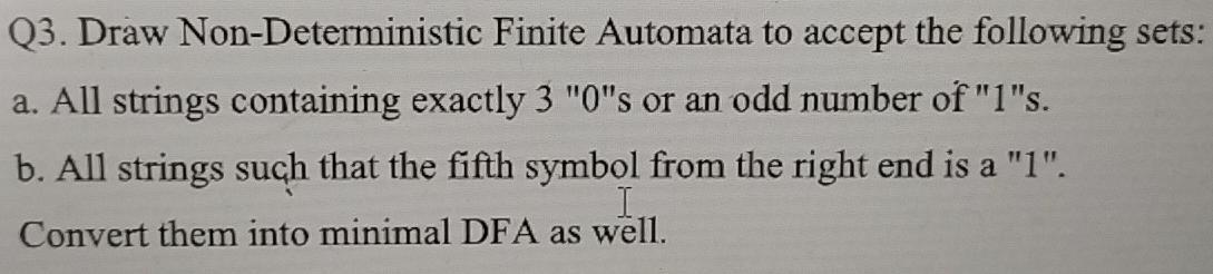 Solved Q3. Draw Non-Deterministic Finite Automata to accept | Chegg.com