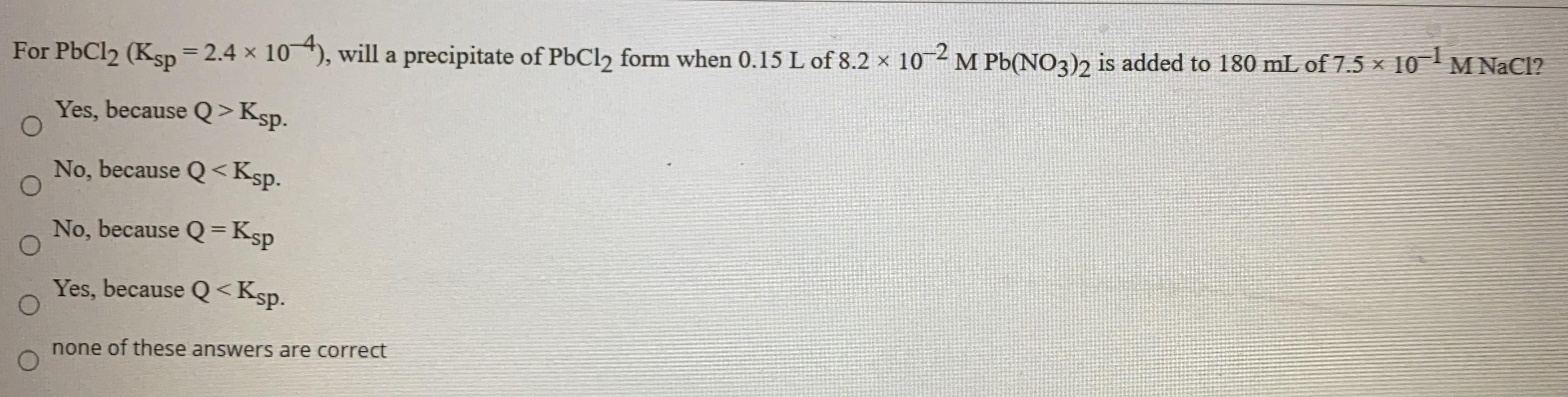 Solved For PbCl2 (Ksp = 2.4 x 10-4), will a precipitate of | Chegg.com