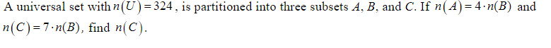 Solved A universal set with n(U)= 324, is partitioned into | Chegg.com