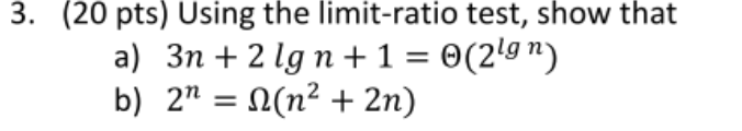 Solved (20 pts) Using the limit-ratio test, show that a) | Chegg.com