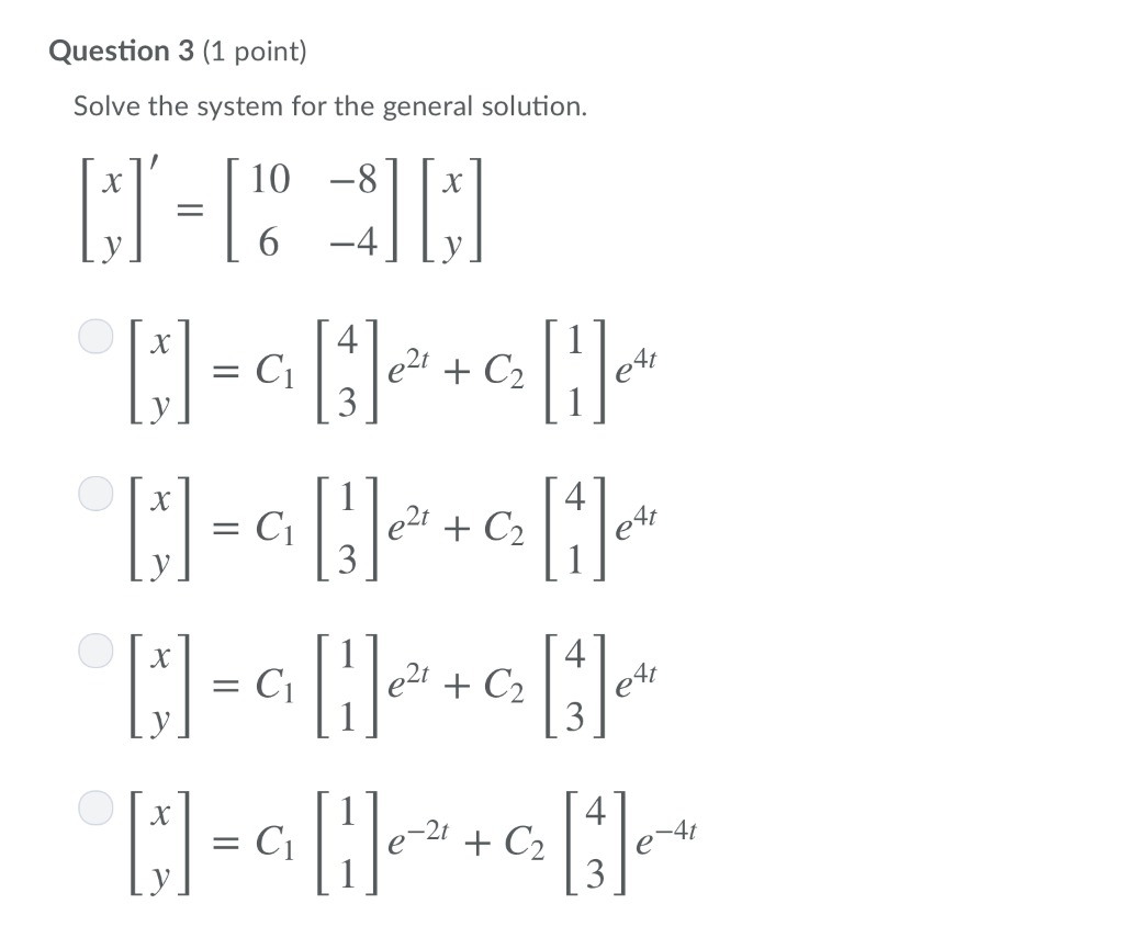 Solved Question 3 (1 point) Solve the system for the general | Chegg.com