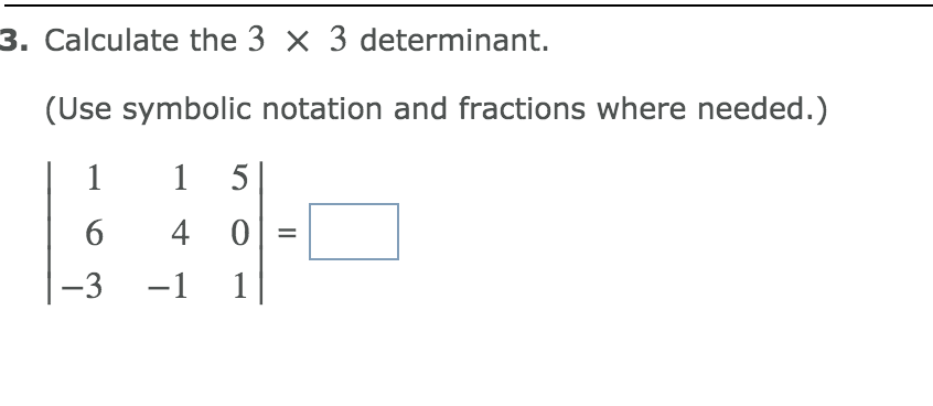 Solved 3 Calculate The 3 X 3 Determinant Use Symbolic