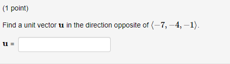 Solved (1 point) Find a unit vector u in the direction | Chegg.com