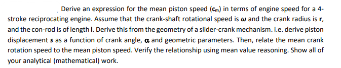 Solved Derive an expression for the mean piston speed (cm) | Chegg.com