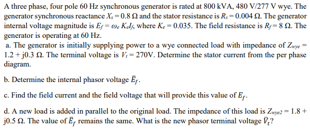 Solved A three phase, four pole 60 Hz synchronous generator | Chegg.com