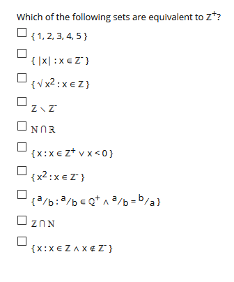 Solved Which of the following sets are equivalent to zt? | Chegg.com