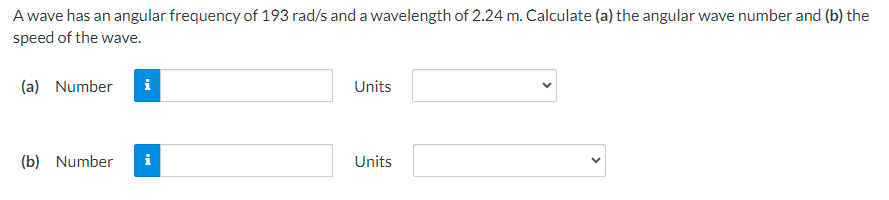 Solved A wave has an angular frequency of 193rads ﻿and a | Chegg.com