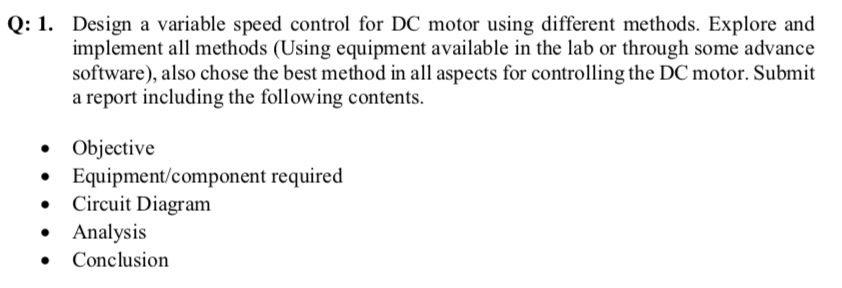 Solved Q: 1. Design a variable speed control for DC motor | Chegg.com
