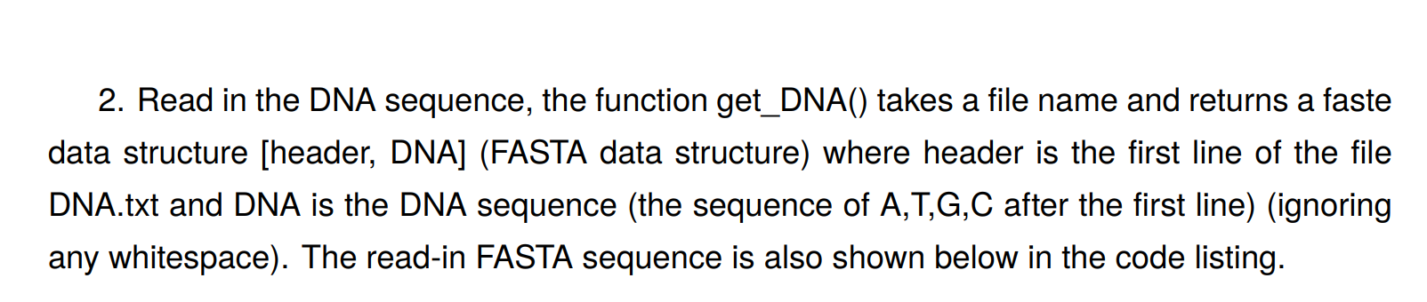 Solved 2. Read in the DNA sequence, the function get_DNA() | Chegg.com
