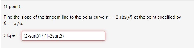Solved Find the slope of the tangent line to the polar curve | Chegg.com