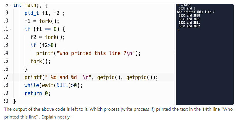 Solved o- tne matni) 1 pid_t f1,f2; f1=fork(); if (f1==0){ | Chegg.com