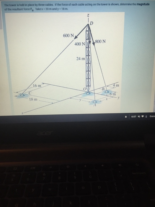 Solved The tower is held in place by three cables. If the | Chegg.com