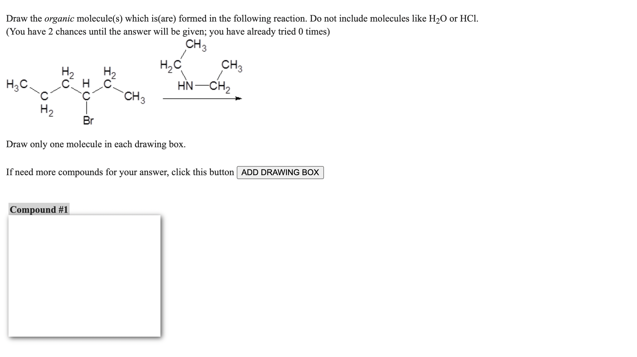 [Solved]: Draw the organic molecule(s) which is(are) formed