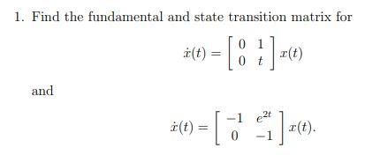 Solved 1. Find the fundamental and state transition matrix | Chegg.com