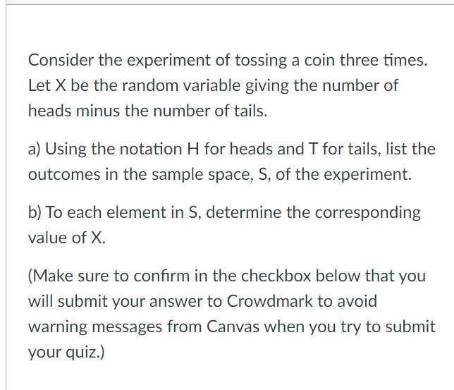 Solved Consider the experiment of tossing a coin three | Chegg.com