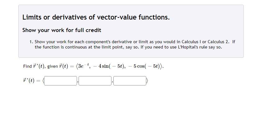 Solved Limits or derivatives of vector-value functions. Show | Chegg.com