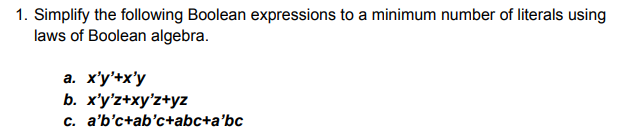 Solved 1. Simplify the following Boolean expressions to a | Chegg.com