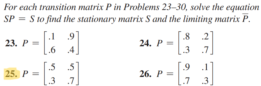 Solved For each transition matrix P in Problems 23−30, solve | Chegg.com
