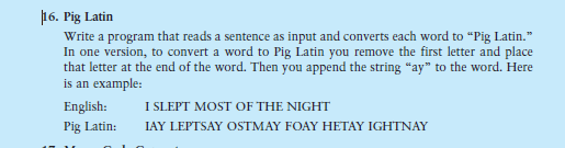 Solved 6. Pig Latin Write a program that reads a sentence as | Chegg.com