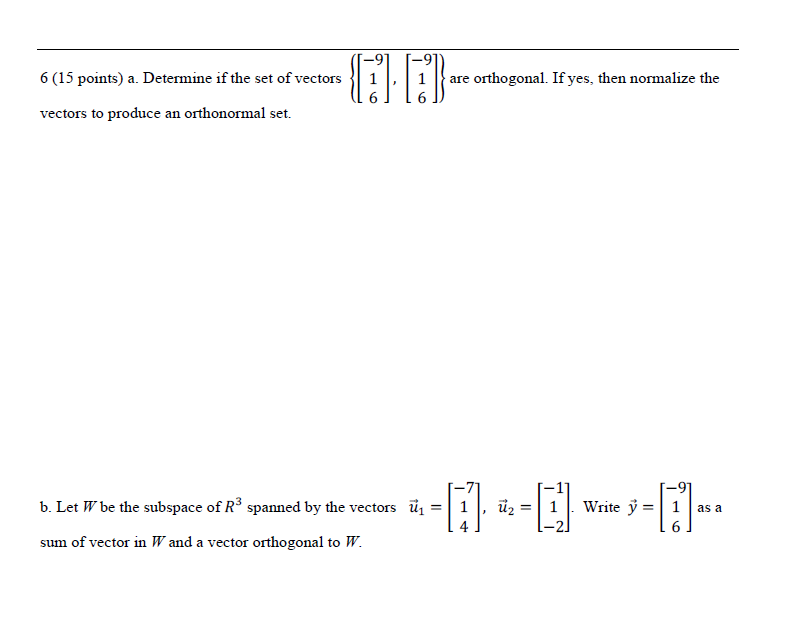 Solved 6 (15 points) a. Determine if the set of vectors are | Chegg.com