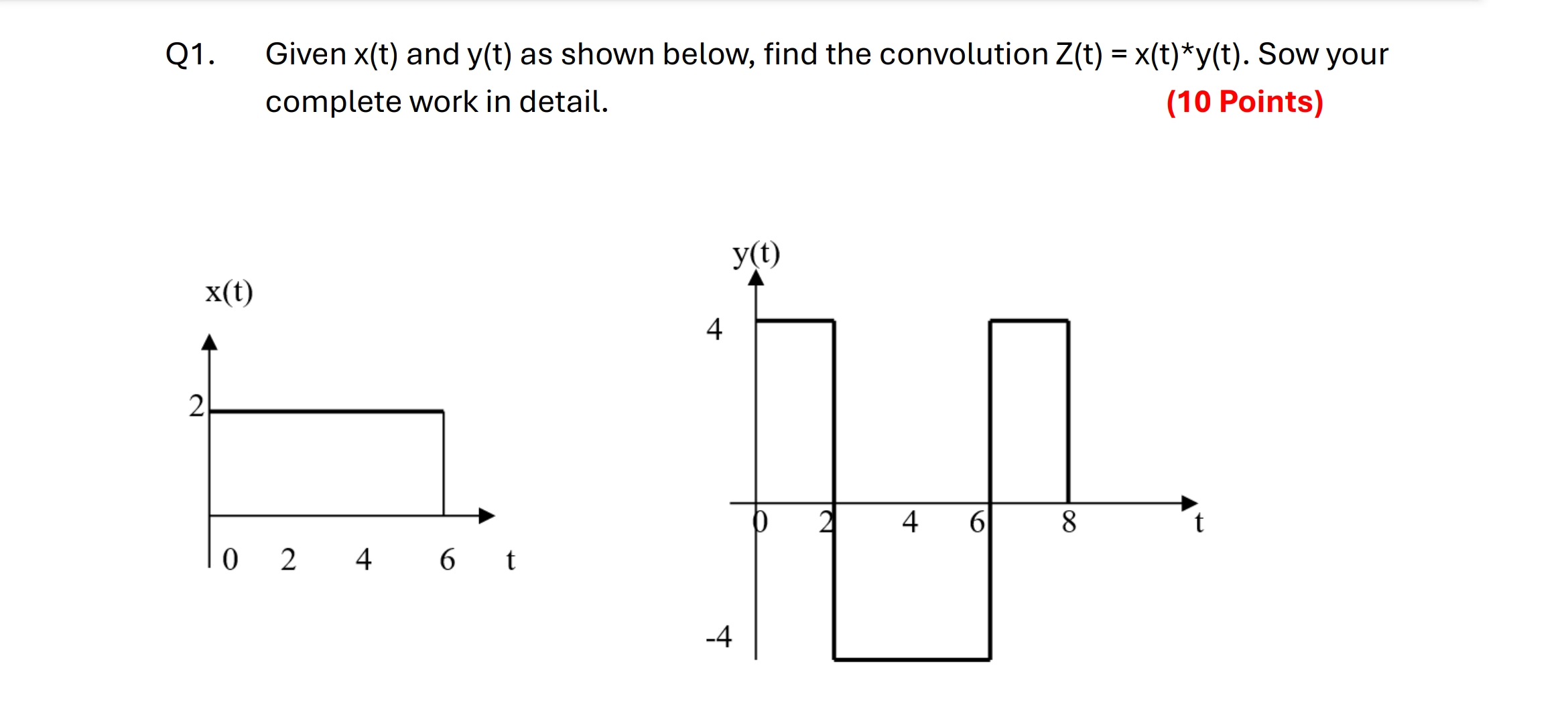 Solved Q1. ﻿Given x(t) ﻿and y(t) as ﻿shown below, find the | Chegg.com