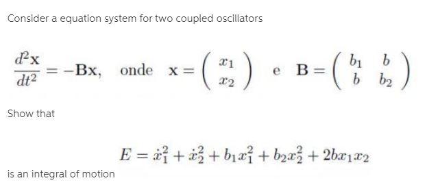Solved Consider a equation system for two coupled | Chegg.com