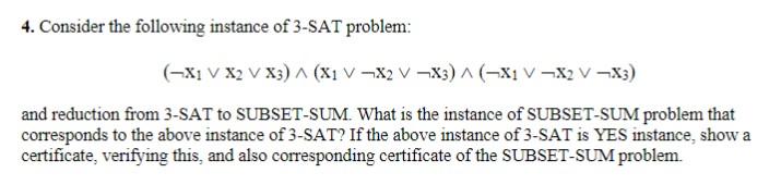 Solved 4. Consider the following instance of 3-SAT problem: | Chegg.com