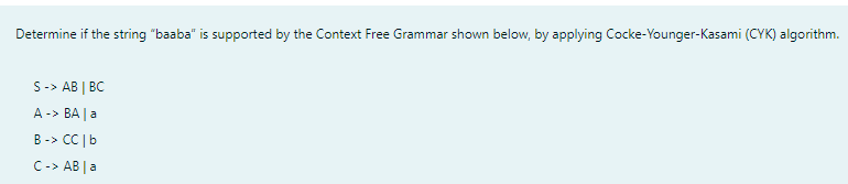 Solved Determine if the string “baaba” is supported by the | Chegg.com