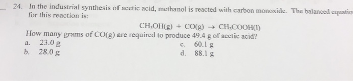 Solved 24. In the industrial synthesis of acetic acid, | Chegg.com