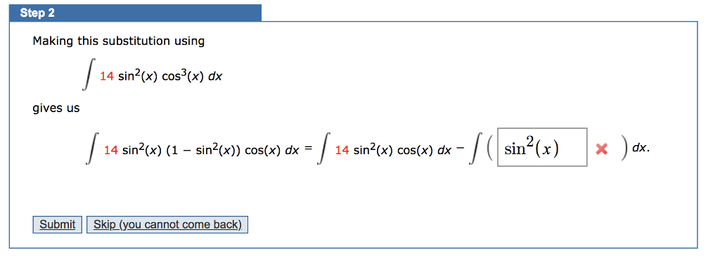 Solved Step 2 Making this substitution using 14 sin2(x) | Chegg.com