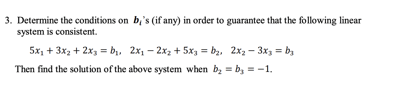 Solved 3. Determine the conditions on b;'s (if any) in order | Chegg.com