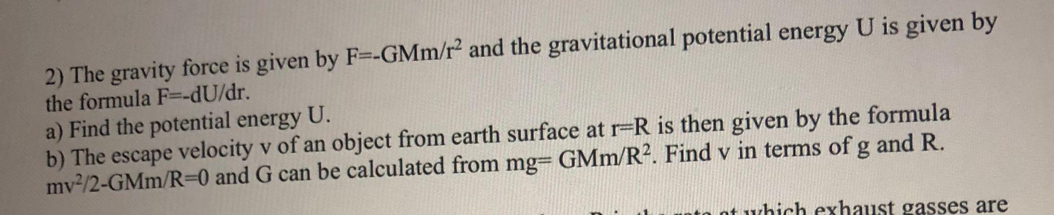 Solved 2) The gravity force is given by F=-GMm/r2 and the | Chegg.com
