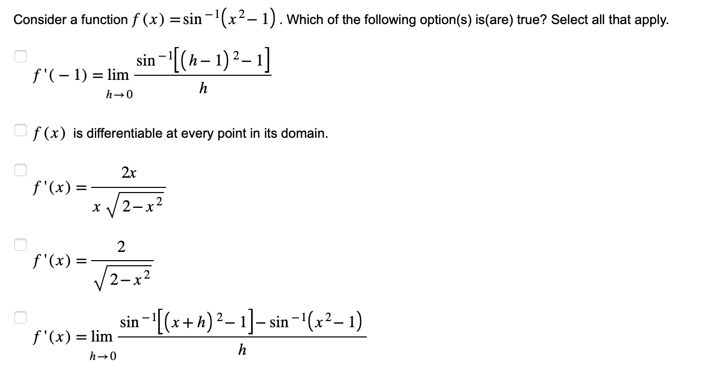 Solved Consider a function f(x)=sin−1(x2−1). Which of the | Chegg.com