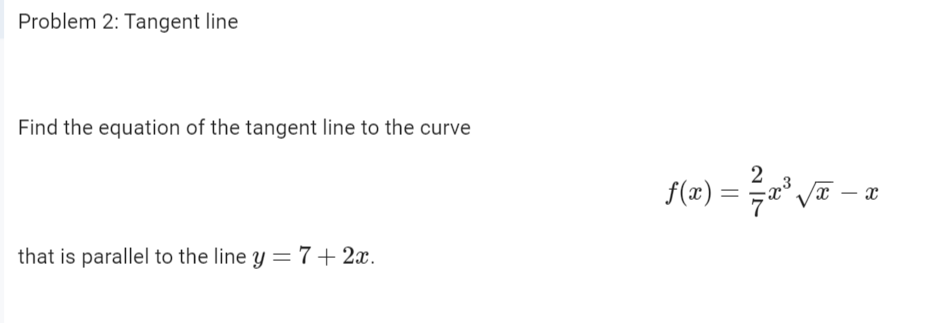 Solved Problem 2: Tangent line Find the equation of the | Chegg.com