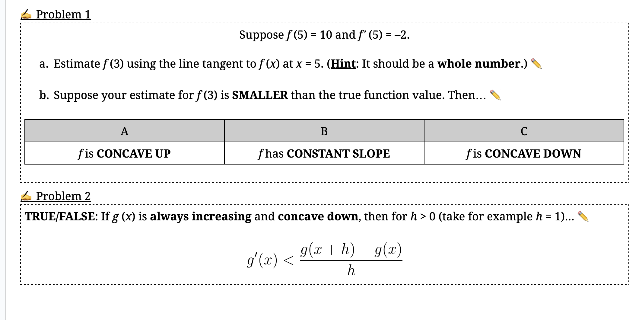 Suppose f(5)=10 and f′(5)=−2. a. Estimate f(3) using | Chegg.com