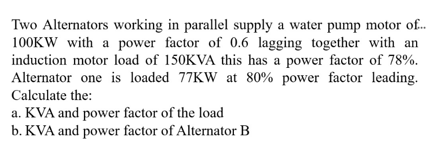 Solved Two Alternators working in parallel supply a water | Chegg.com