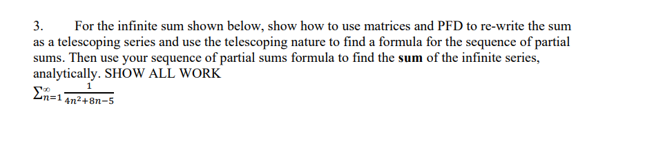 Solved 3. For the infinite sum shown below, show how to use | Chegg.com