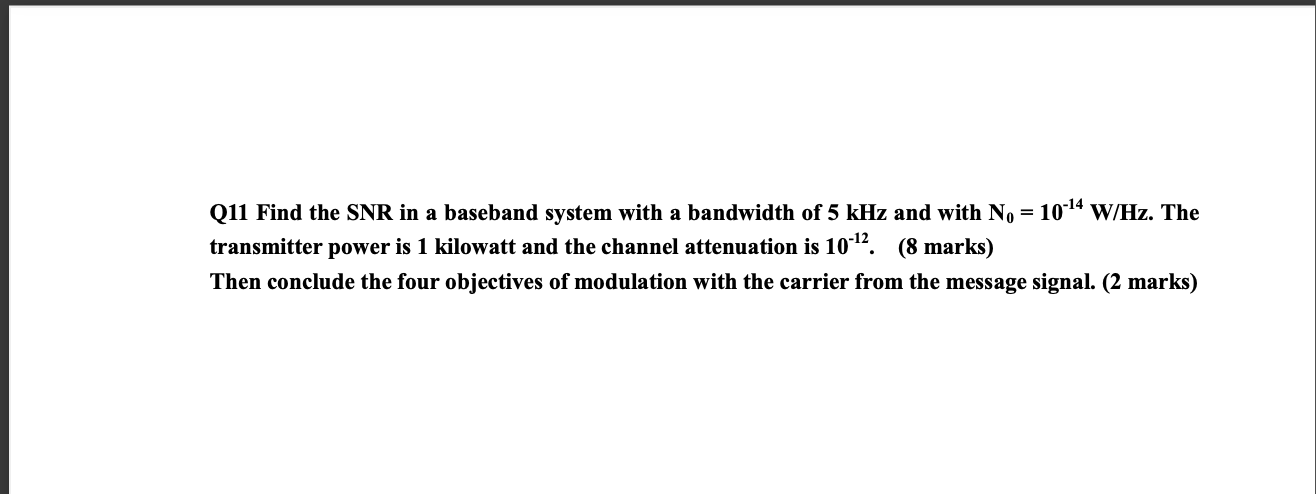 Solved Q11 Find the SNR in a baseband system with a | Chegg.com
