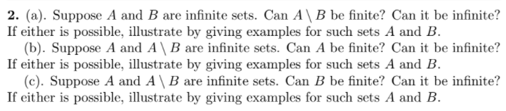 Solved 2. (a). Suppose A and B are infinite sets. Can A B be | Chegg.com
