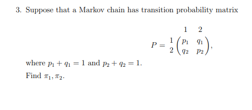 Solved 3. Suppose that a Markov chain has transition | Chegg.com