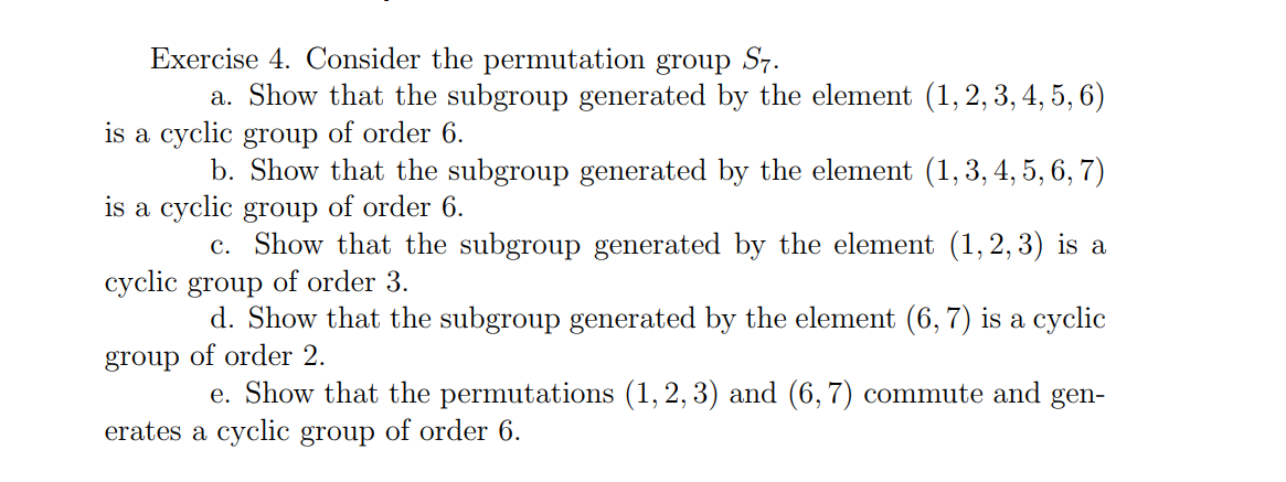 Solved Exercise 4. Consider the permutation group S7. a. | Chegg.com