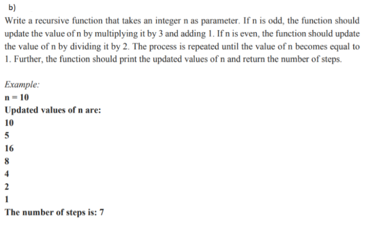 Solved B Write A Recursive Function That Takes An Integer N 9866