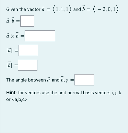 Solved Given the vector ā = (1,1,1) and 7 = ( - 2,0,1) ā.õ. | Chegg.com