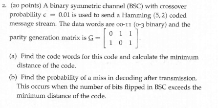 2. (20 points) A binary symmetric channel (BSC) with | Chegg.com