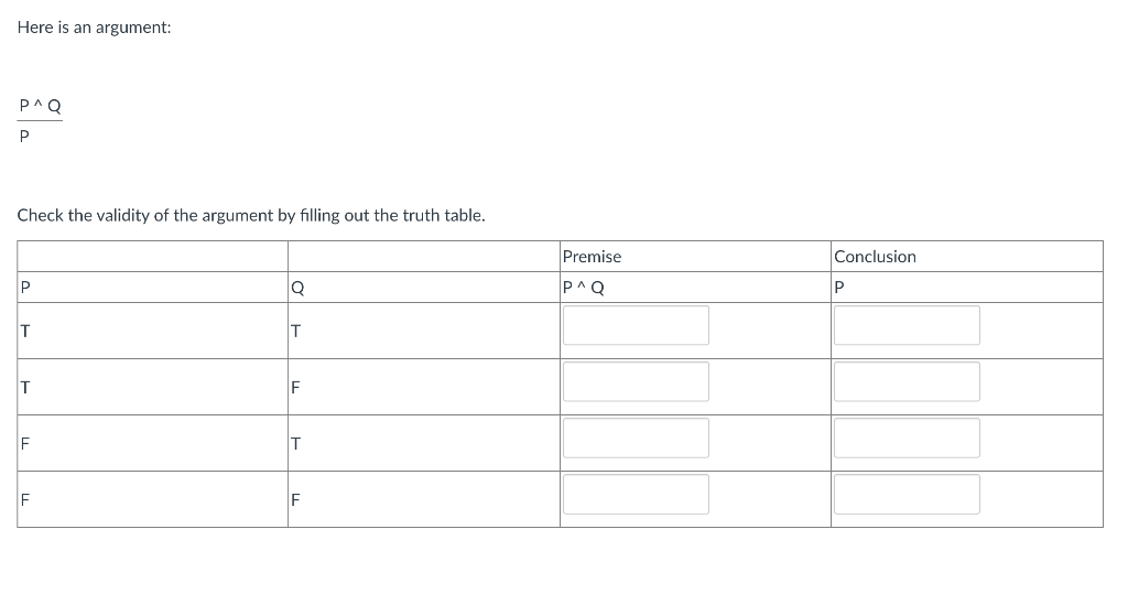 Solved Here is an argument: (PQ) P-> Fill out the truth | Chegg.com